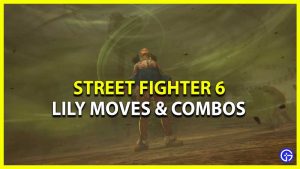Street Fighter 6 Lily Moves & Combos List - Gamer Tweak