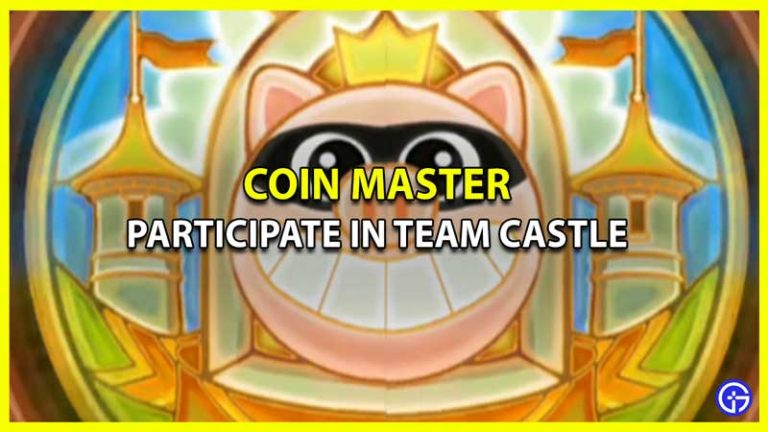 How To Participate In Team Castle In Coin Master - Gamer Tweak