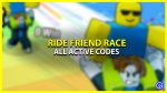 Ride Friend Race Codes (July 2023) - Free Rewards