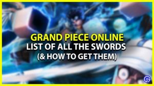 Grand Piece Online: All Swords List & How To Get Them