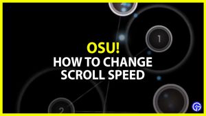 Osu: How To Change Your Scroll Speed - Gamer Tweak