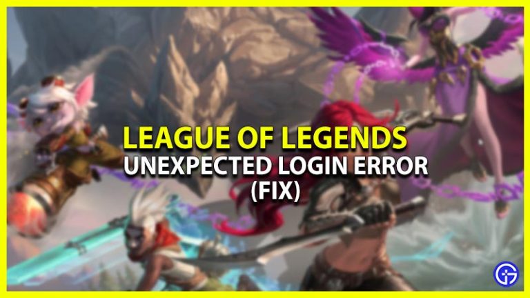 League Of Legends Unexpected Login Error Fix - Gamer Tweak