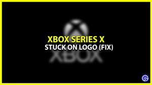 How To Fix Xbox Series X Stuck On Logo Error - Gamer Tweak
