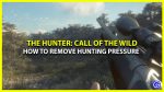 How To Remove Hunting Pressure In The Hunter Call Of The Wild