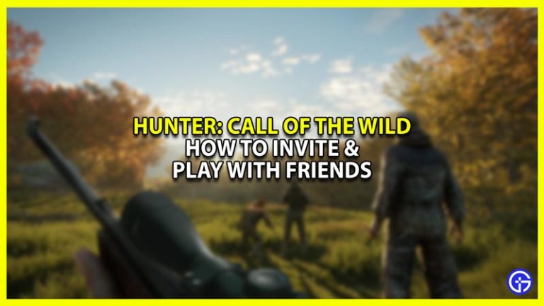 Hunter Call Of The Wild: How To Invite, Add & Play With Friends