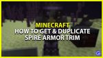 Minecraft 1.20: How To Get & Duplicate Spire Armor Trim