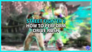 Street Fighter 6 Drive Rush: How To Do It - Gamer Tweak