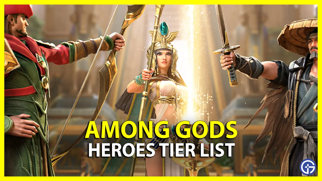 Among Gods Heroes Tier List (September 2023) - Gamer Tweak