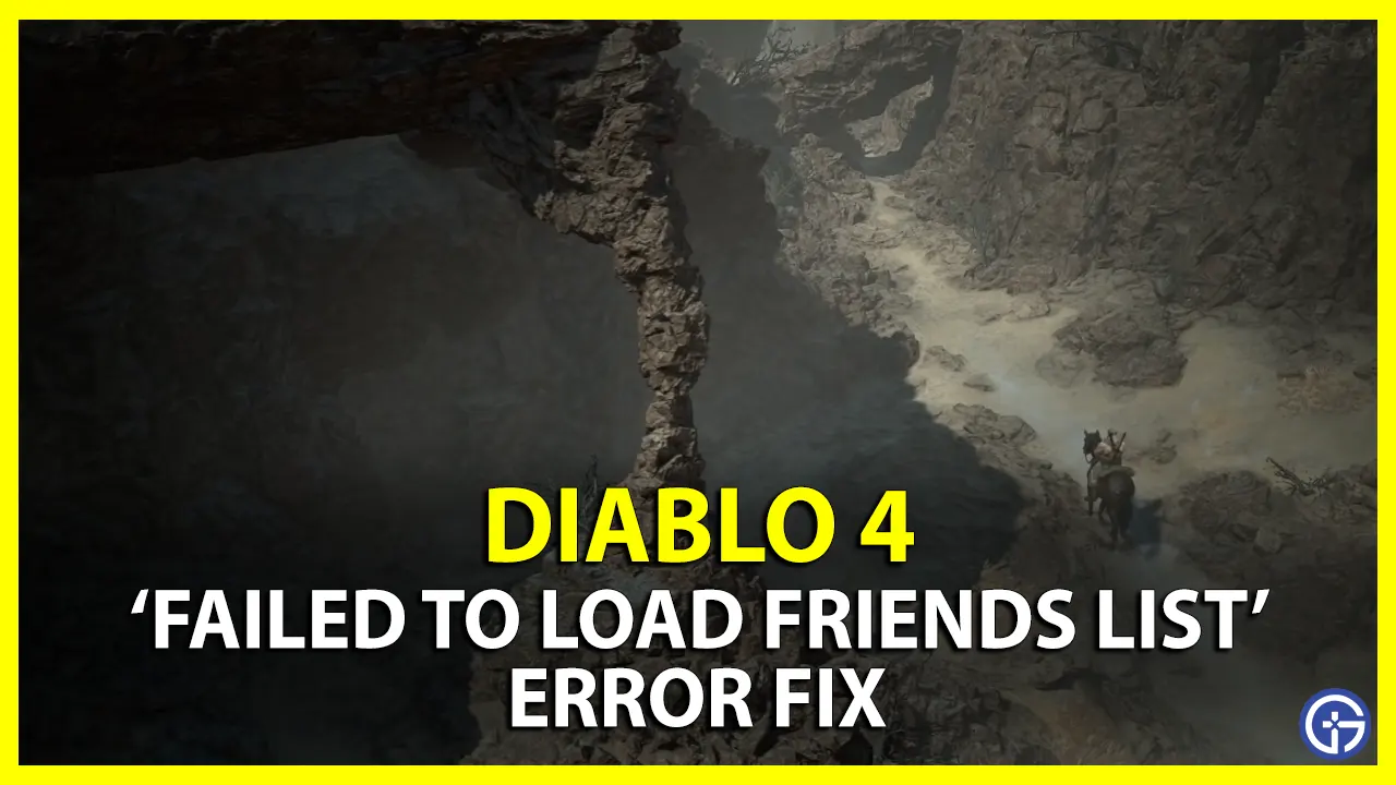 Diablo 4 Failed To Load Friends List Error Fix - Gamer Tweak