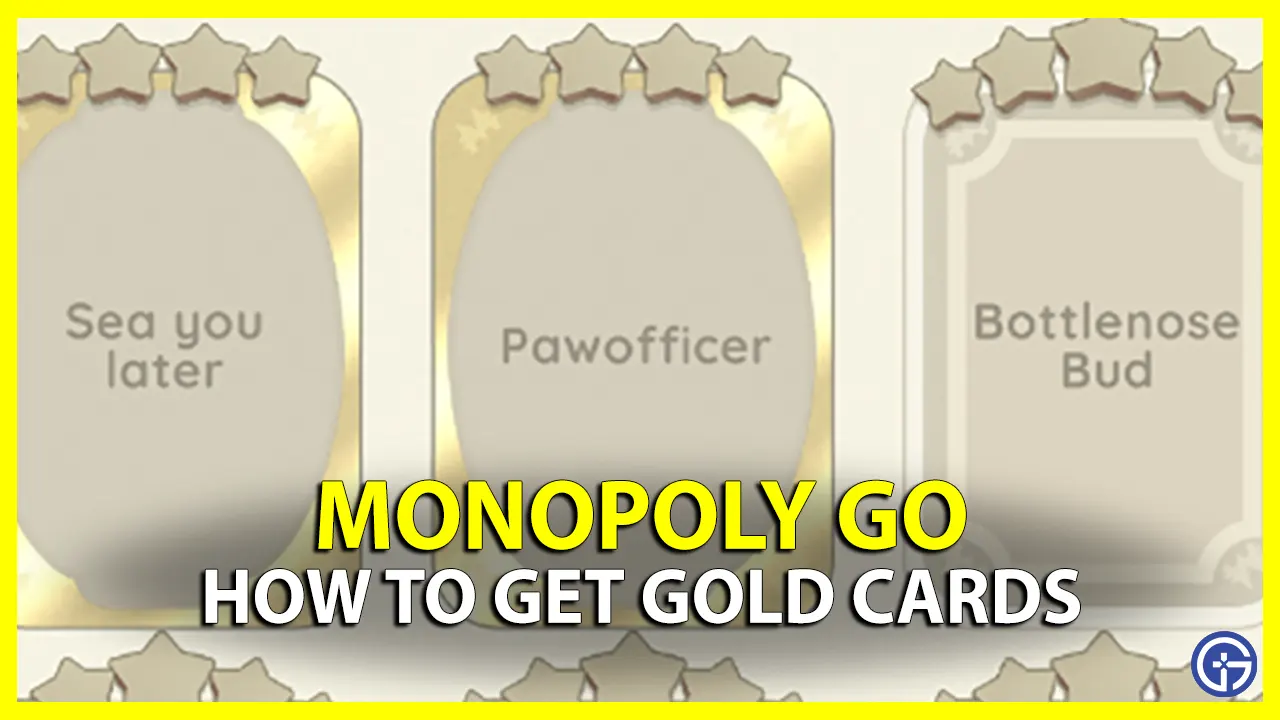 How To Get Gold Cards In Monopoly Go (Collect Golden Stickers)