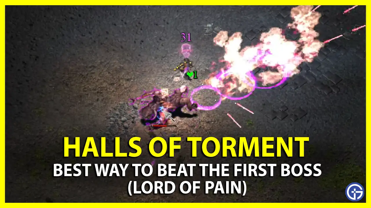 Halls Of Torment First Boss Fight: Best Way To Defeat Lord Of Pain