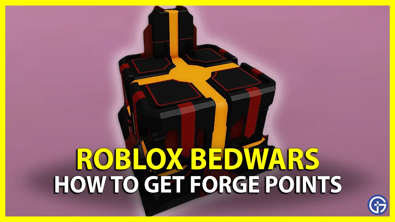 How To Get Forge Points Fast In BedWars - Gamer Tweak