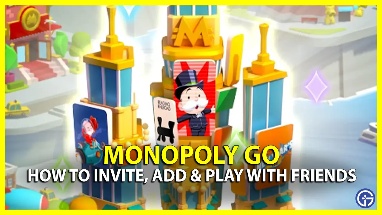 Monopoly Go: How to Play with Friends (Send Invite Link and Add)