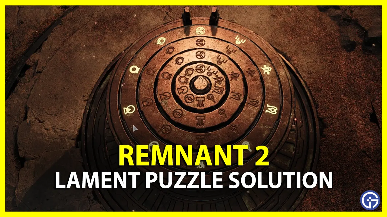 How To Solve The Lament Door Puzzle In Remnant 2 (Solution)