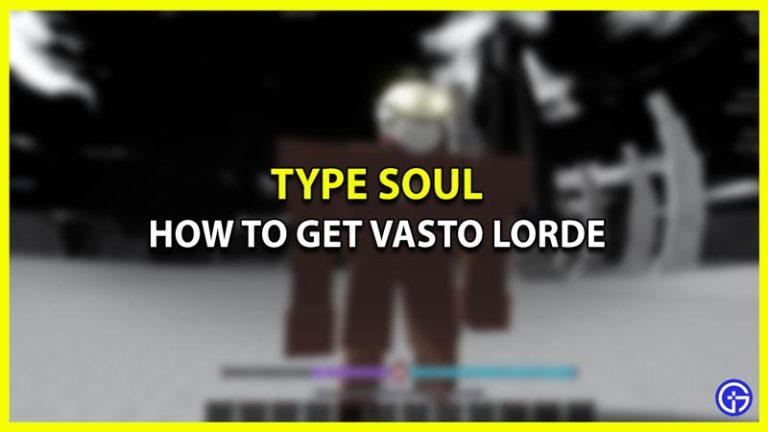 Type Soul Vasto Lorde - How To Reach This Hollow Stage