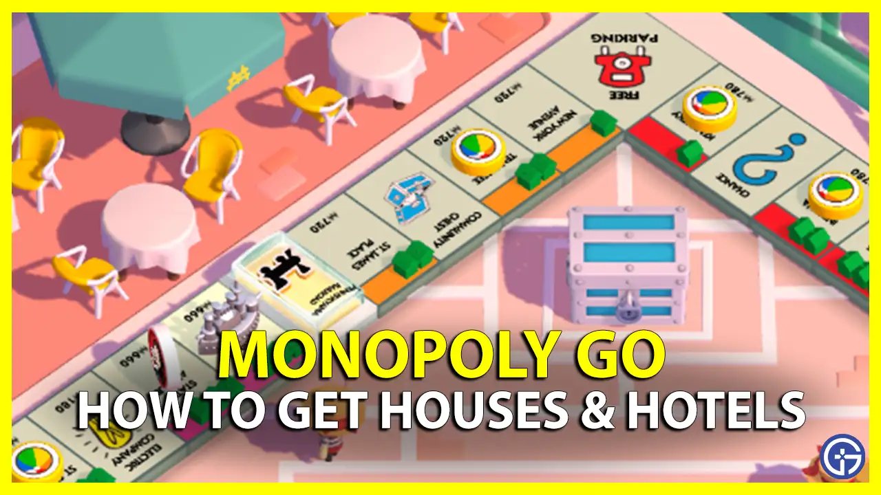 How To Get Houses And Hotels In Monopoly Go - Gamer Tweak