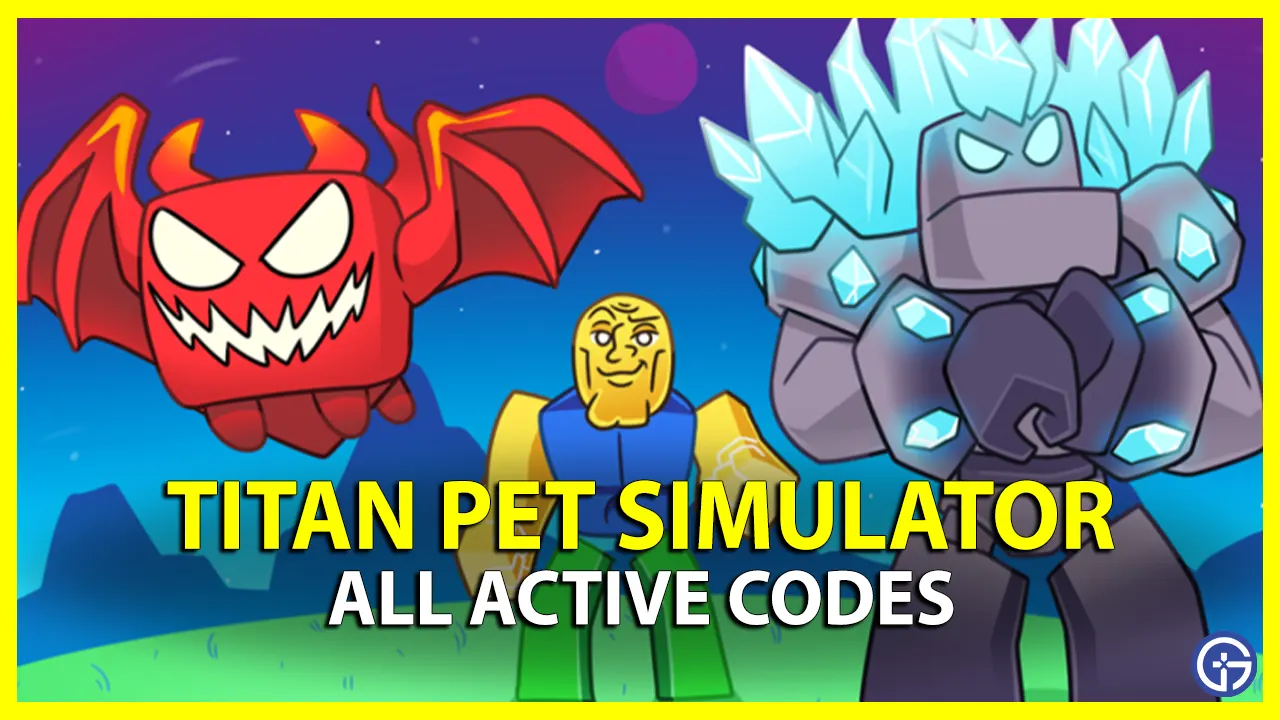 Titan Pet Simulator Codes (July 2023) - Free Magica!