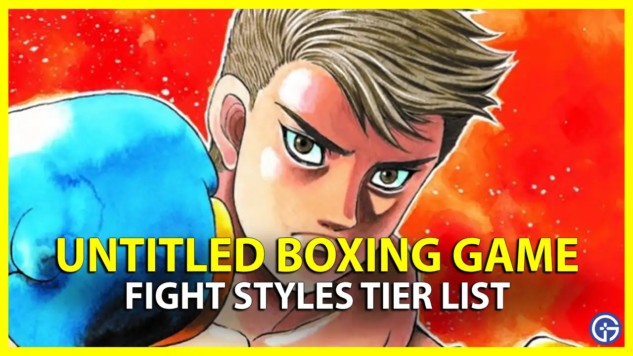 Untitled Boxing Game Fighting Styles Tier List (September 2023)