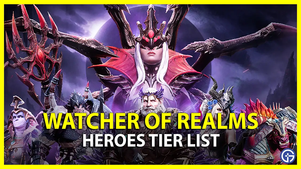 Watcher Of Realms Heroes Tier List (September 2023) - Gamer Tweak