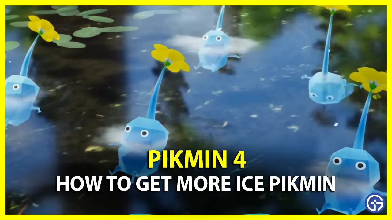 How To Farm More Ice Pikmin In Pikmin 4 (Fast Methods)- Gamer Tweak