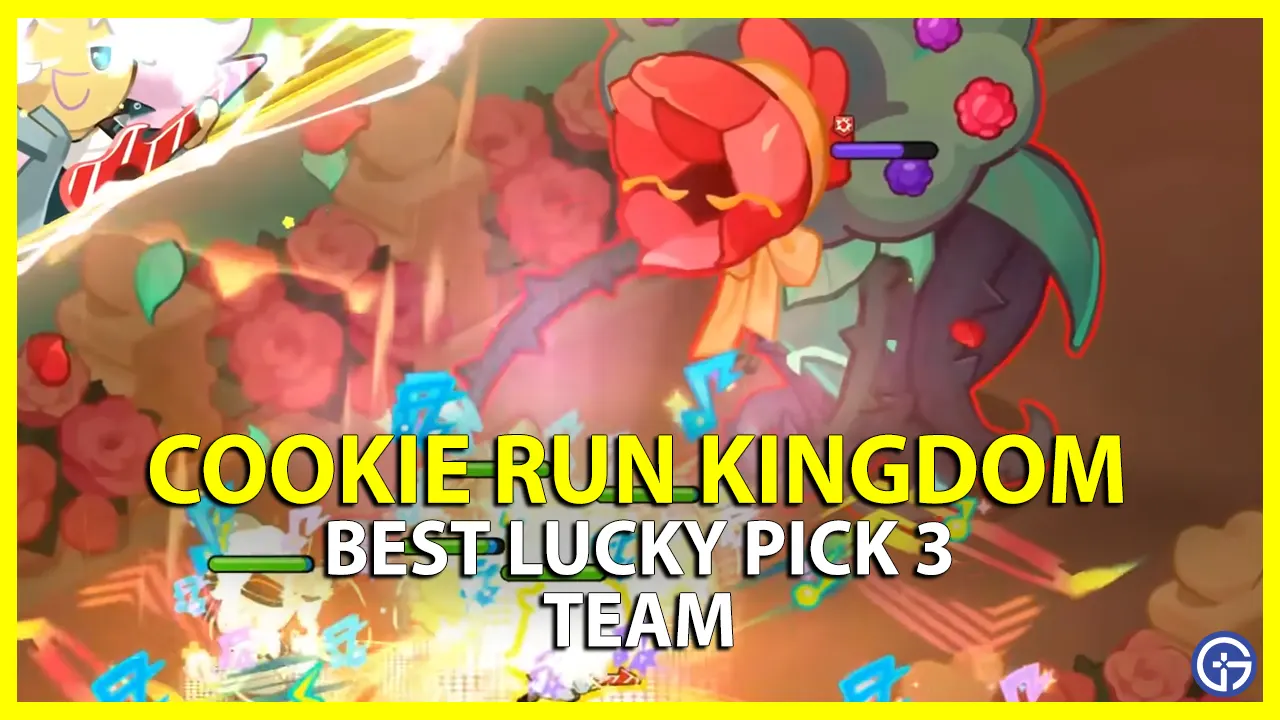 Best Lucky Pick 3 Team In Cookie Run Kingdom To Get 3 Stars