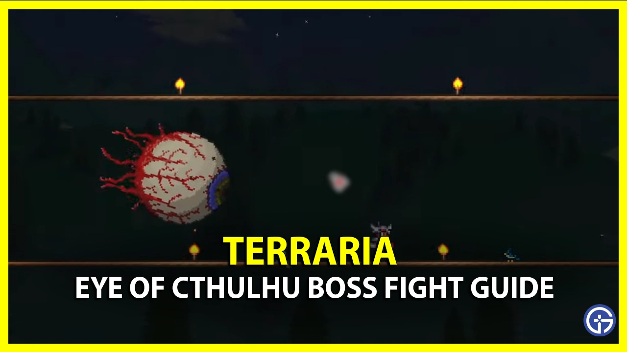 How To Beat The Eye Of Cthulhu In Terraria (Strategies & Tips)