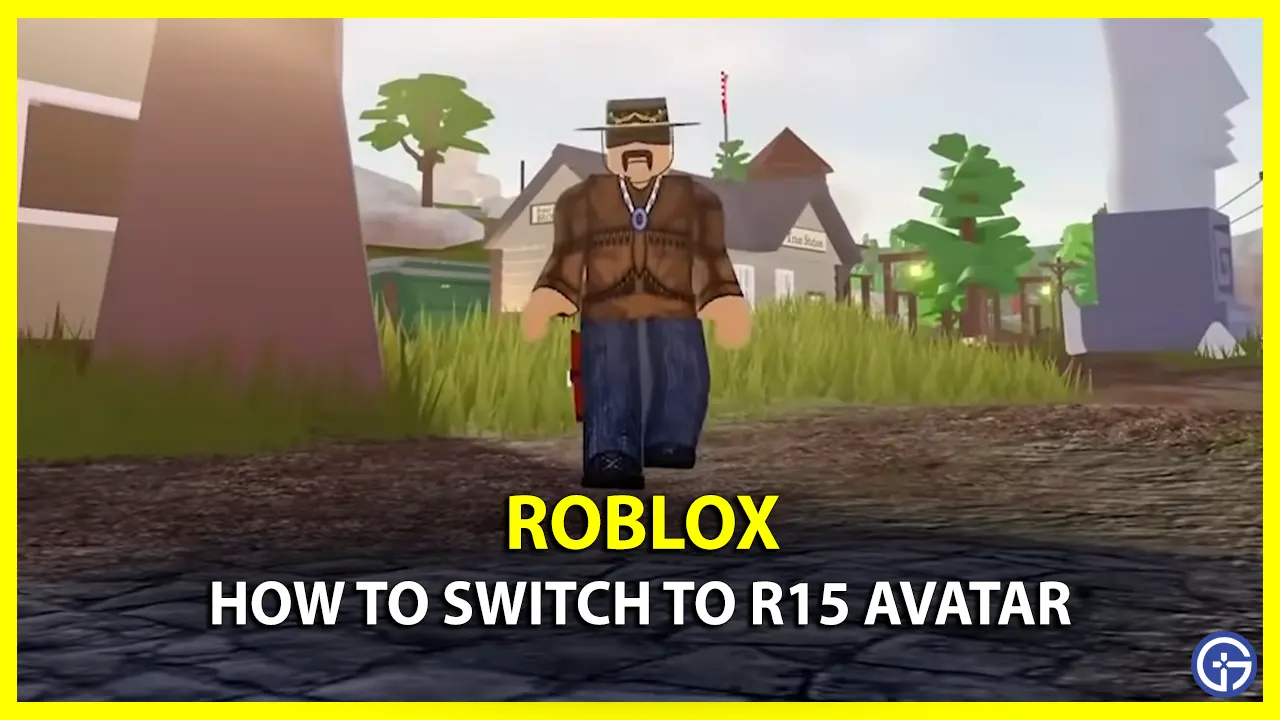 How To Enable R15 Avatar In Roblox (Steps Guide) - Gamer Tweak