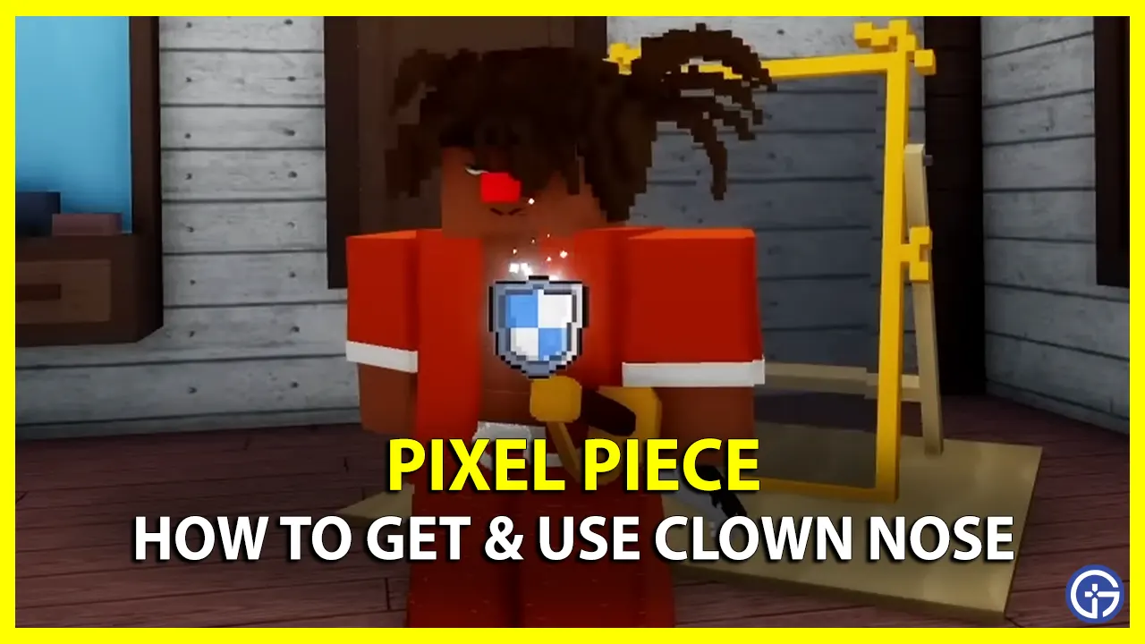 How To Find & Equip Clown Nose In Pixel Piece (Location) - Gamer Tweak