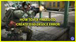How To Fix "Failed To Create D3D Device" Error