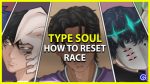 How To Reset Race In Type Soul (Reroll Guide) - Gamer Tweak