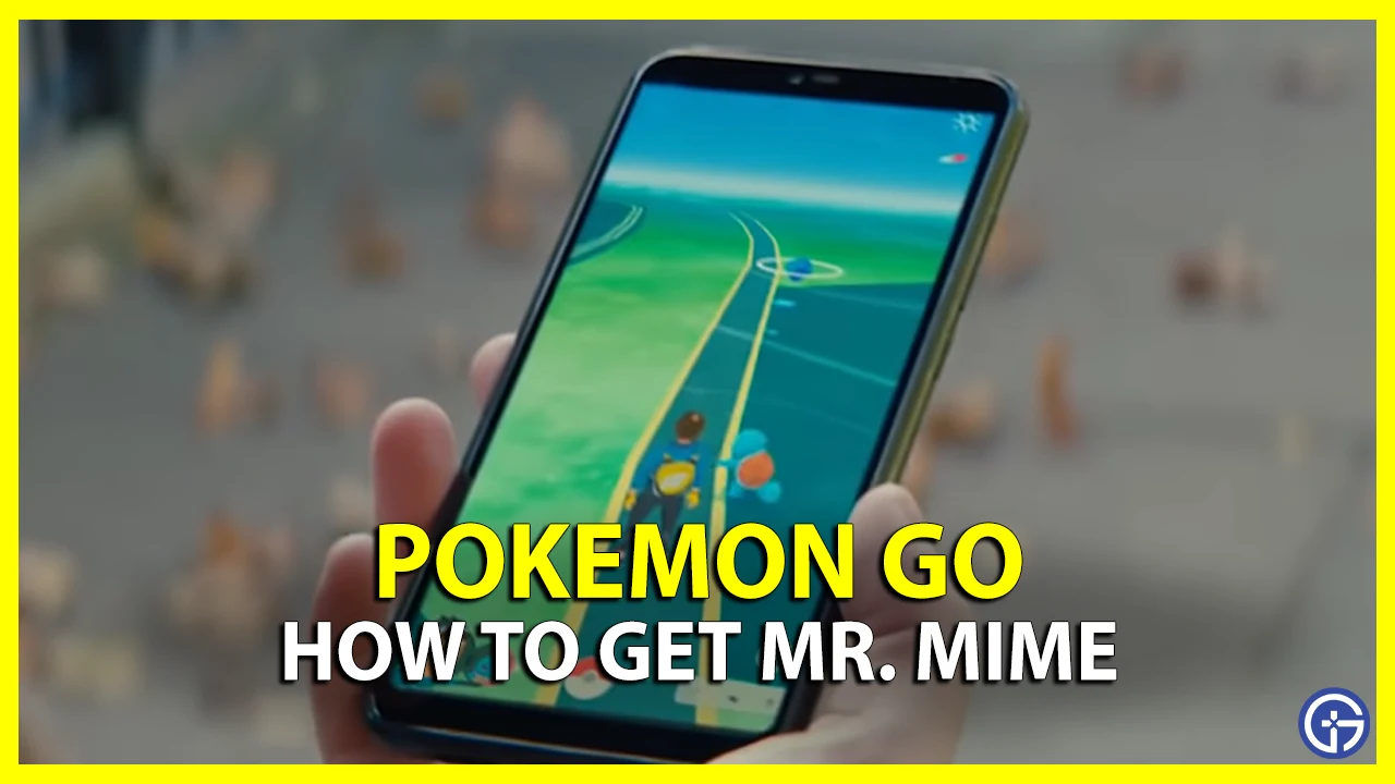 Pokemon GO: How To Get Mr. Mime In 2023 - Gamer Tweak