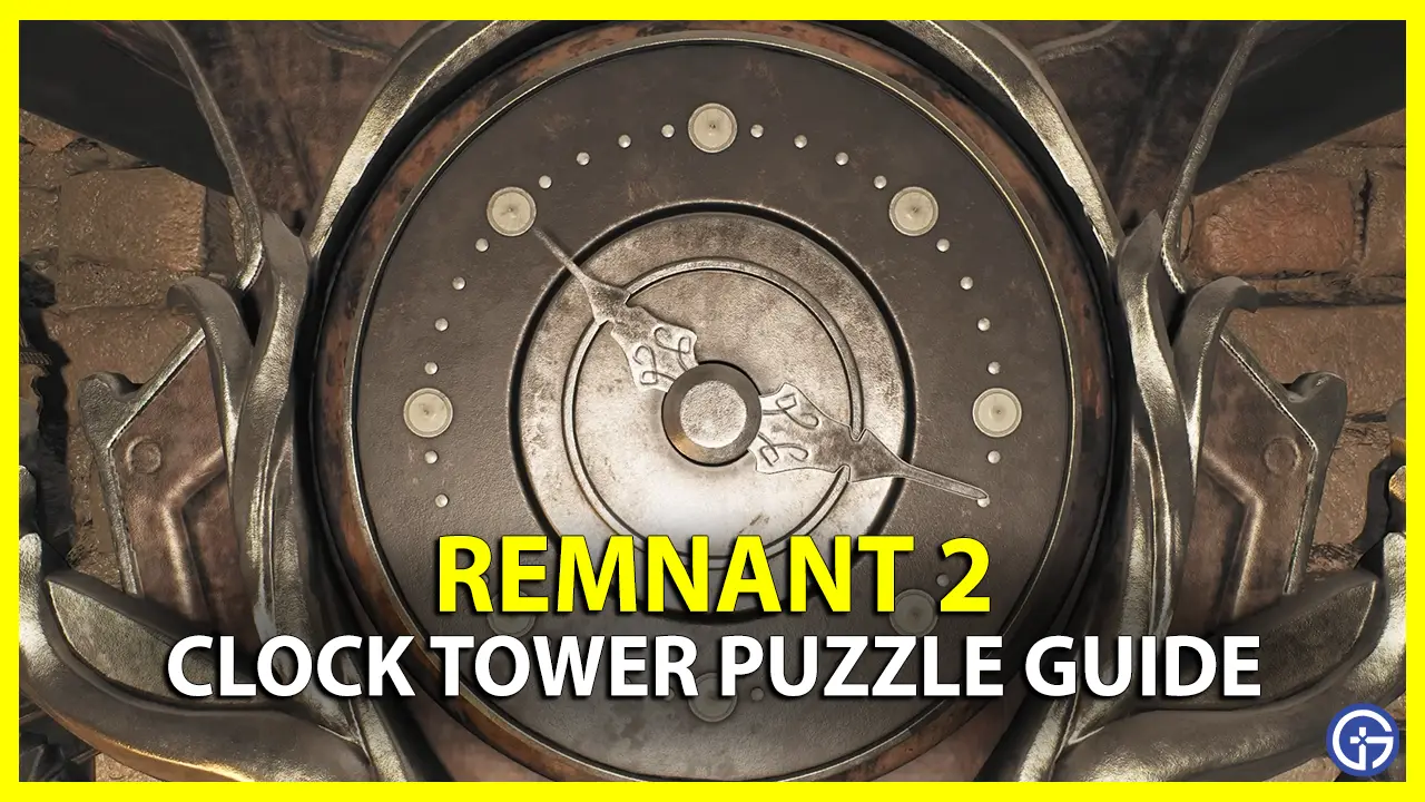 Remnant 2 Clock Puzzle Solution (Hewdas Clock Tower Guide)