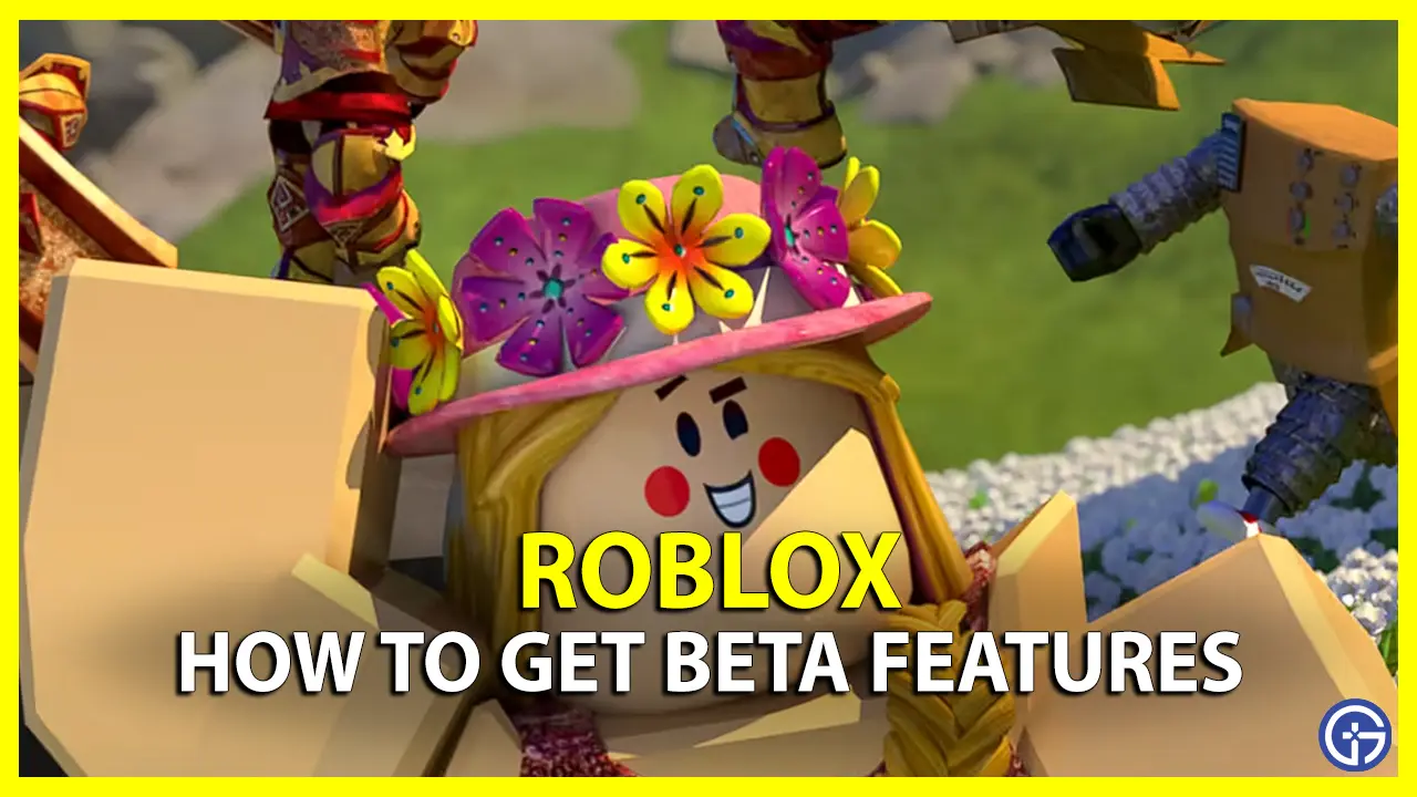 How To Get Beta Features On Roblox? (2023) - Gamer Tweak