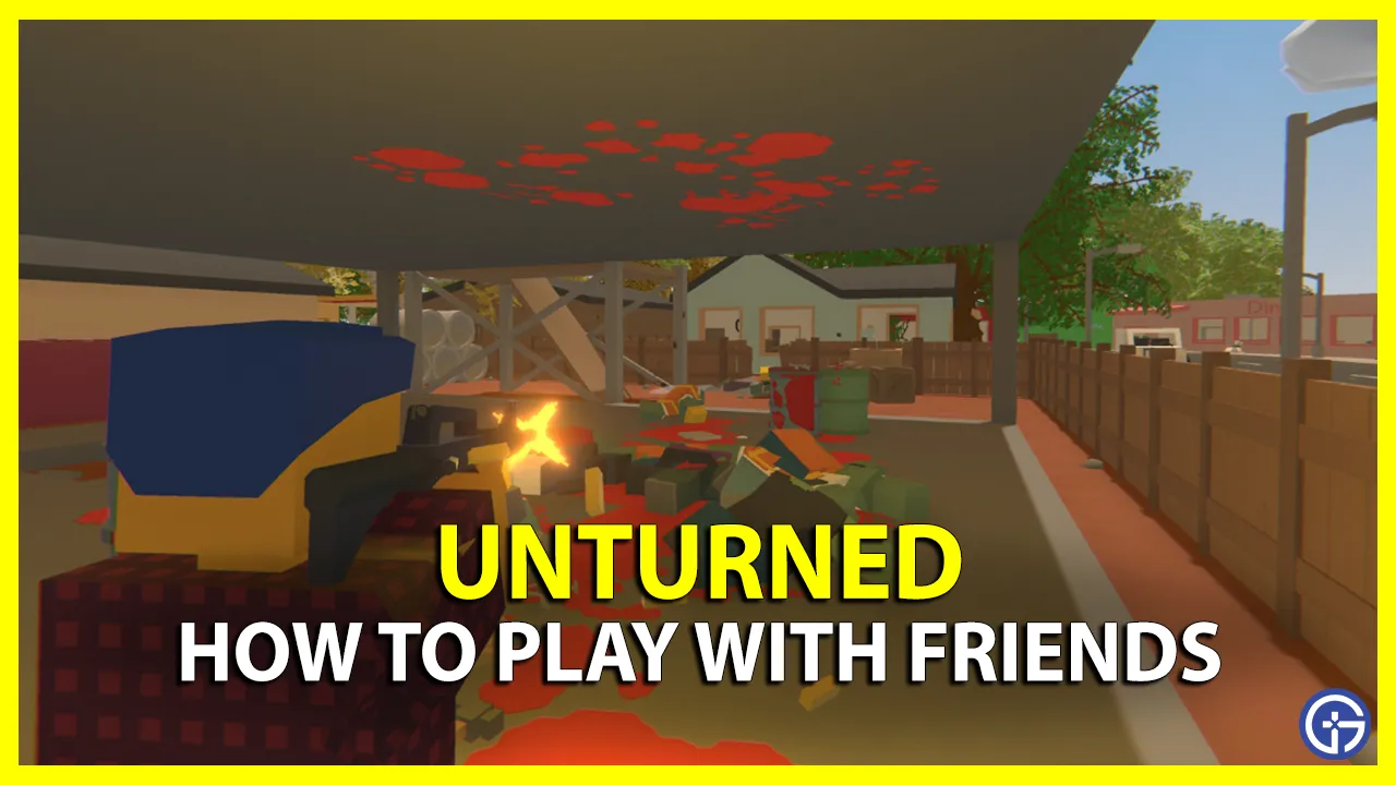 Unturned: How To Play With Friends - Gamer Tweak