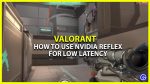 Valorant: How To Turn On Nvidia Reflex For Low Latency
