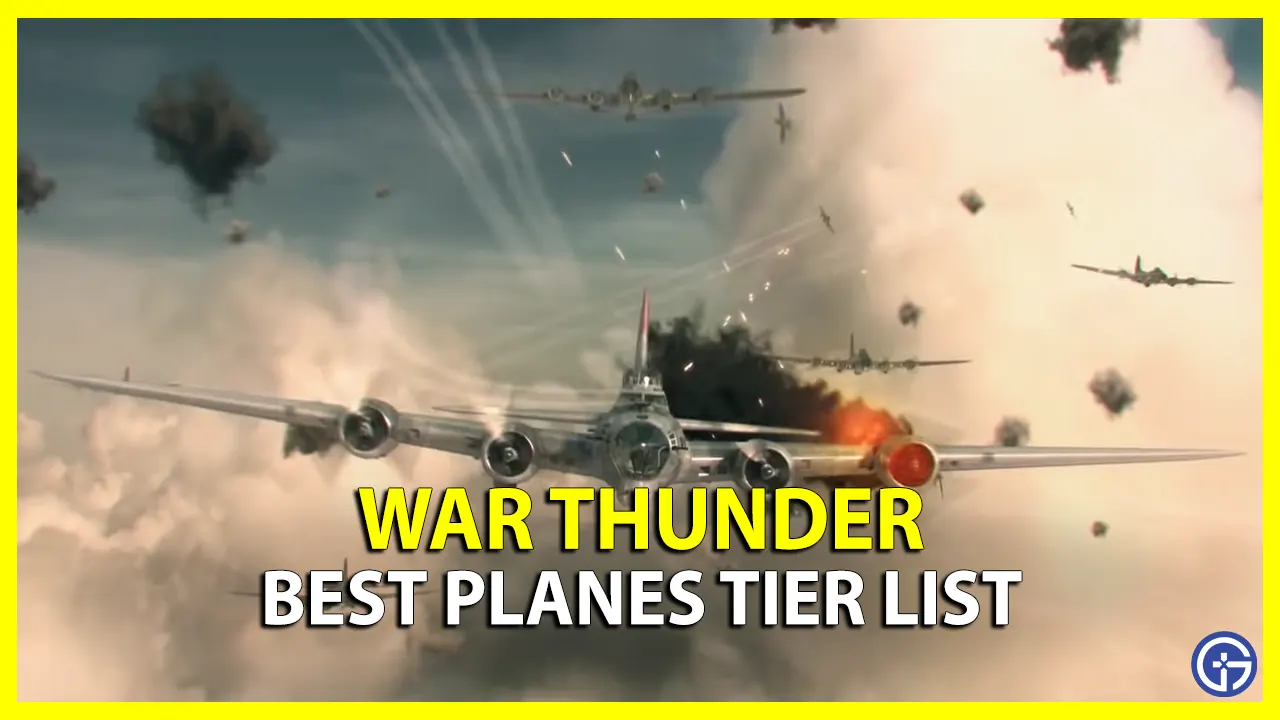 Best War Thunder Planes Tier List 2023 - Gamer Tweak