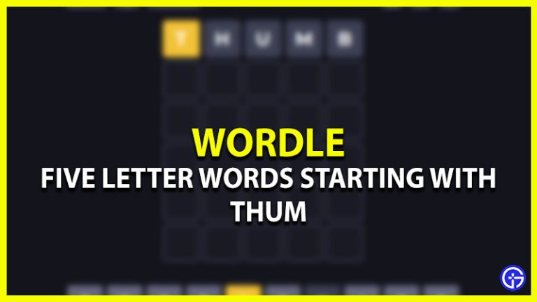 5 Letter Words Starting With THUM (Wordle) - Gamer Tweak