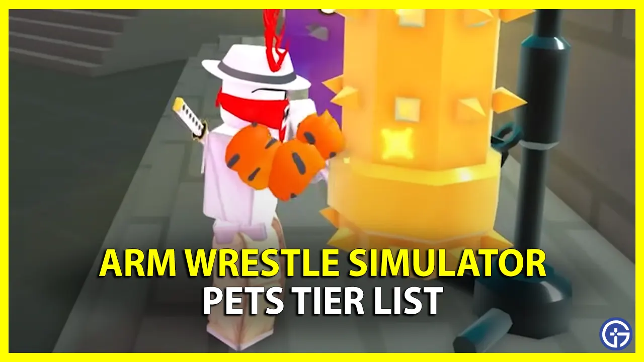 Arm Wrestle Simulator Pets Tier List (2023) - Gamer Tweak