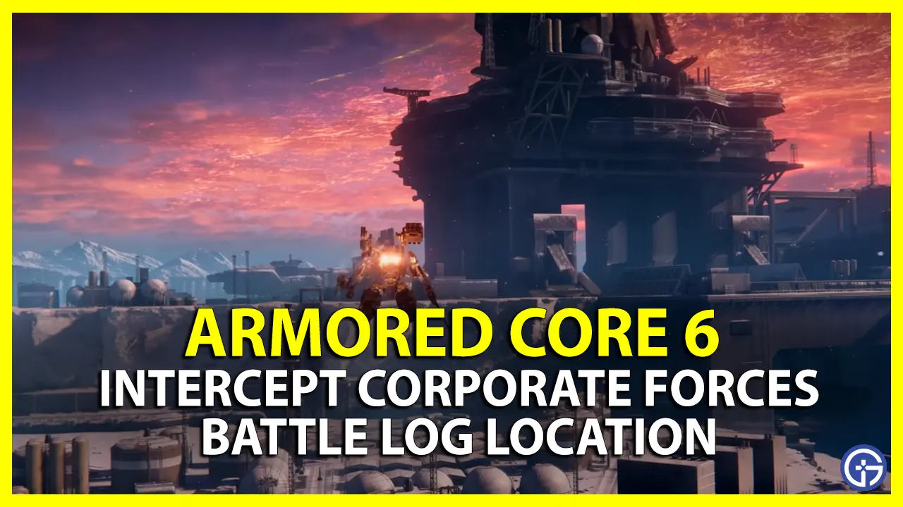 Armored Core 6 Intercept Corporate Forces: Combat Log Location