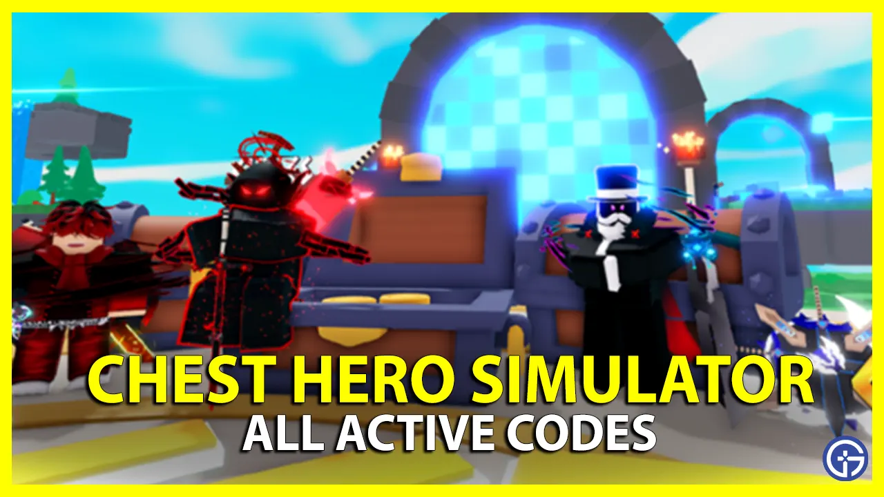 Chest Hero Simulator Codes (September 2023) - Gamer Tweak
