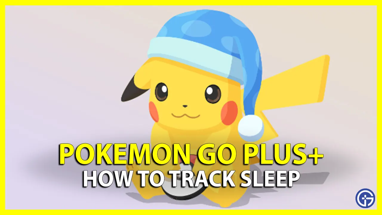 How To Track Sleep In Pokemon Go Plus+ - Gamer Tweak