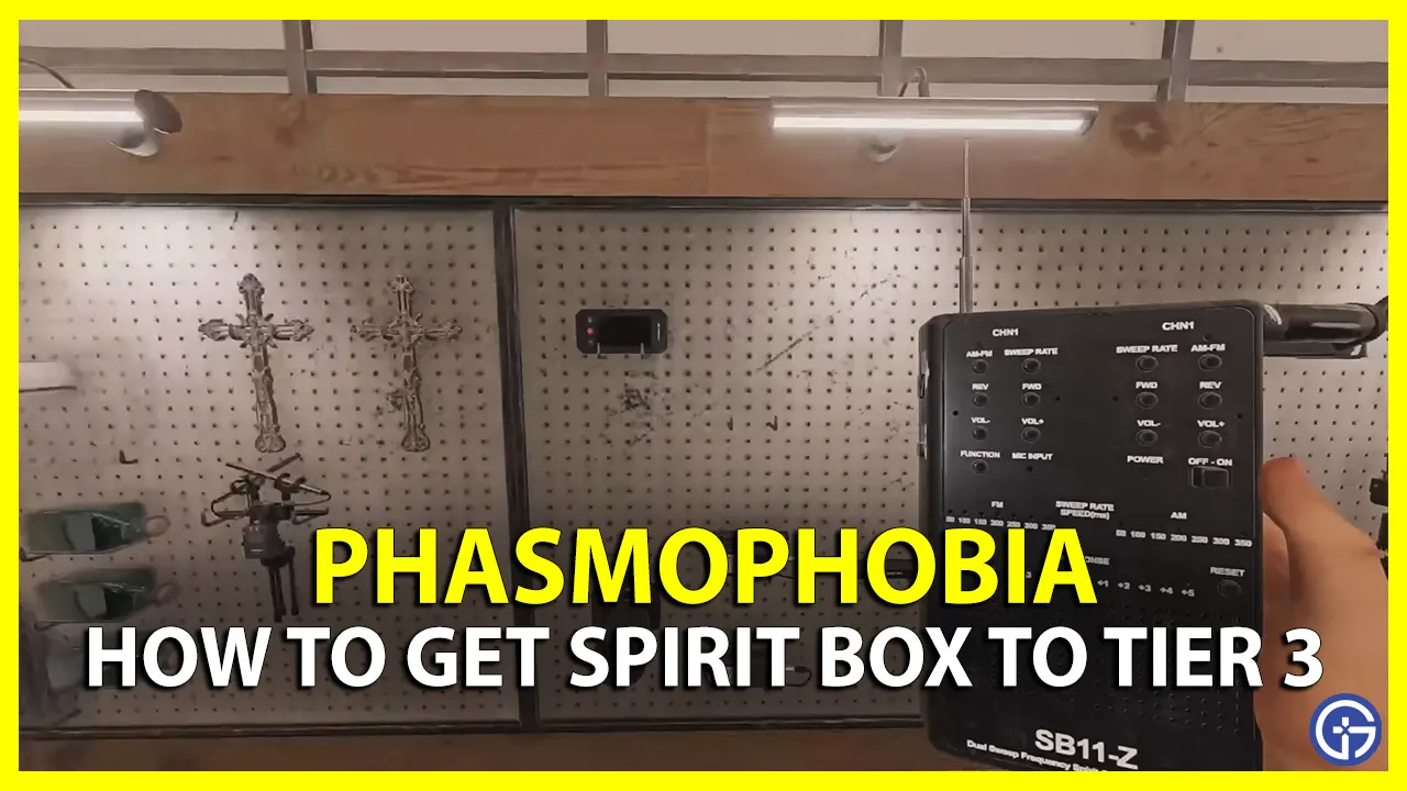 How To Get Spirit Box To Tier 3 In Phasmophobia - Gamer Tweak