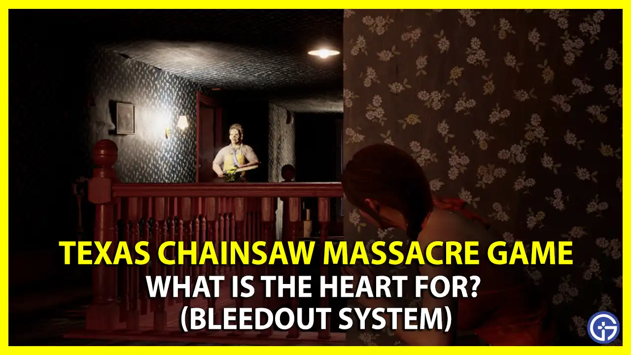 Texas Chainsaw Massacre Game: What Is Heart For? (Bleedout)