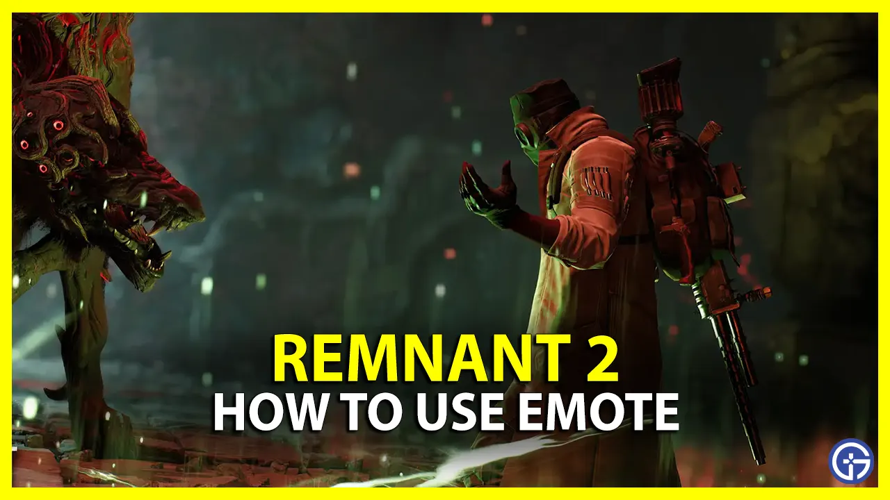 How To Emote In Remnant 2 - Gamer Tweak