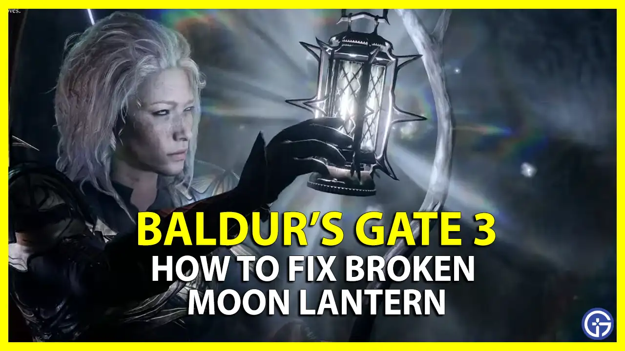 How To Fix Broken Moon Lantern In BG3 (Get New Moon Lantern)