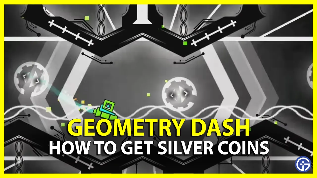 How To Get Silver Coins In Geometry Dash - Gamer Tweak