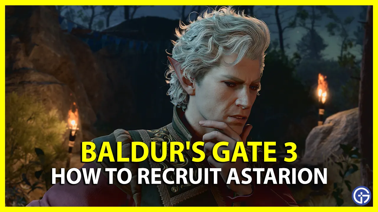 How To Recruit Astarion In Baldur's Gate 3 (BG3) - Gamer Tweak