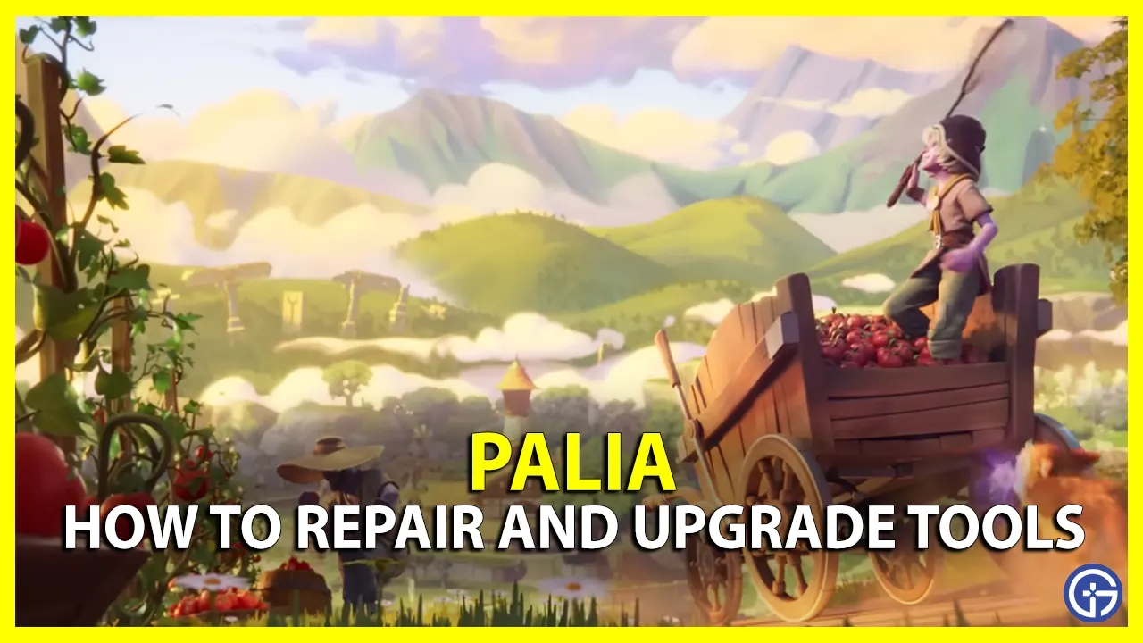 How To Repair And Upgrade Your Tools & Equipment In Palia