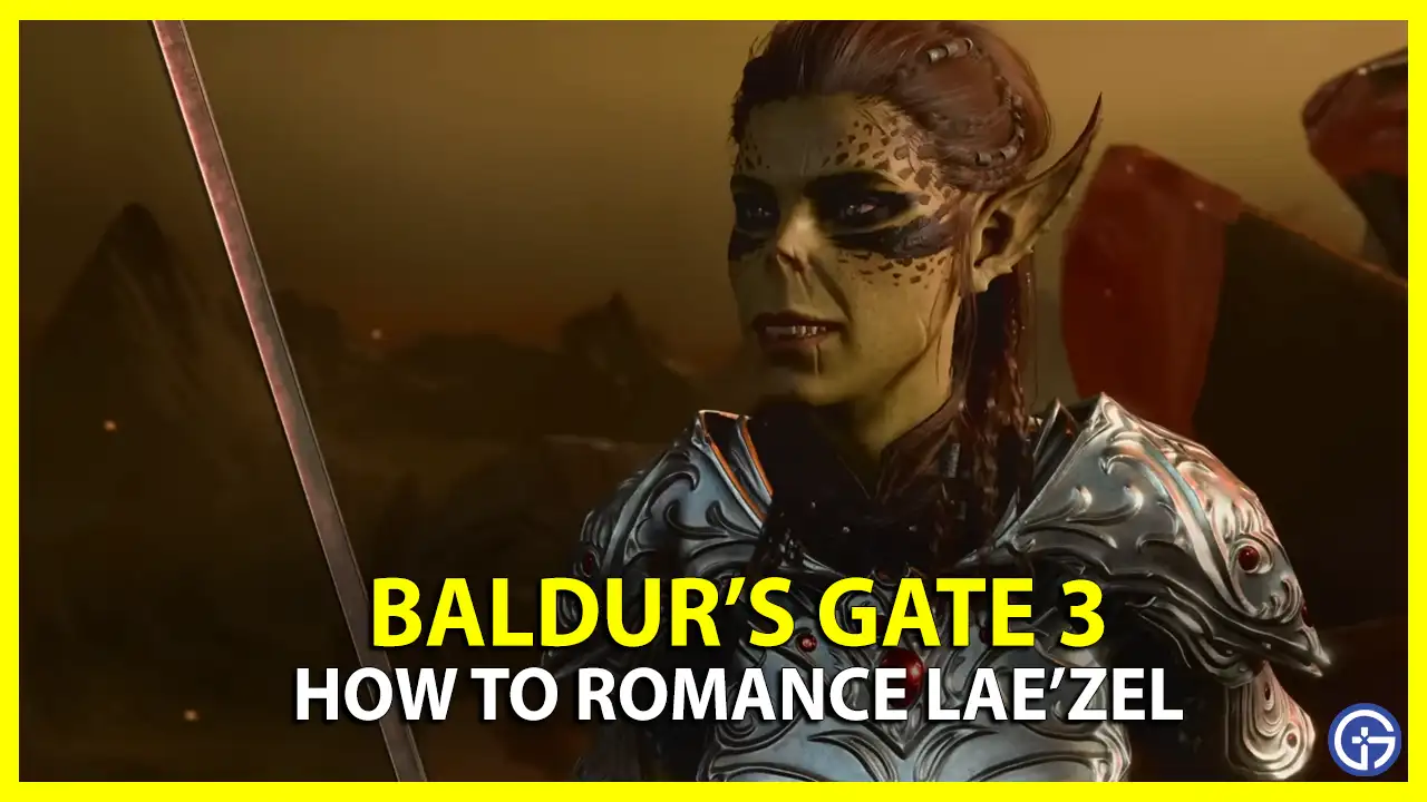 Baldur's Gate 3 Lae'zel Romance Guide: How To Romance In BG3