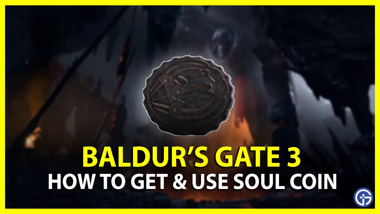 BG3 Soul Coin Explained | How To Use It In Baldur's Gate 3